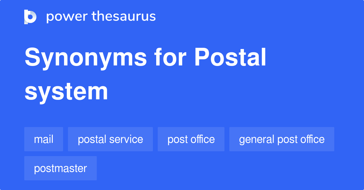 POSTAL SYSTEM Synonyms: 112 Similar Words & Phrases
