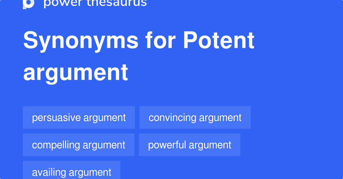 249 POTENT ARGUMENT Synonyms