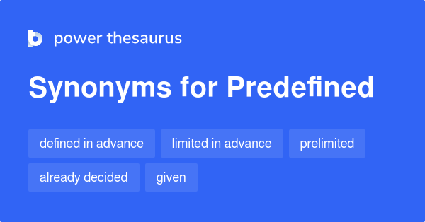 PREDEFINED Synonyms: 157 Similar Words & Phrases