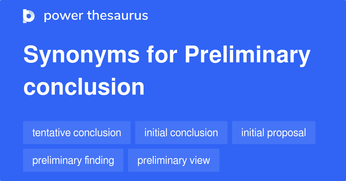 120 PRELIMINARY CONCLUSION Synonyms