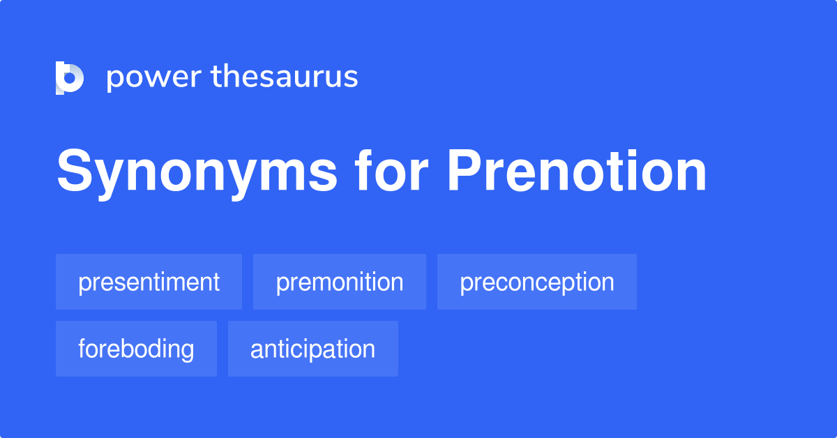 Prenotion synonyms - 510 Words and Phrases for Prenotion