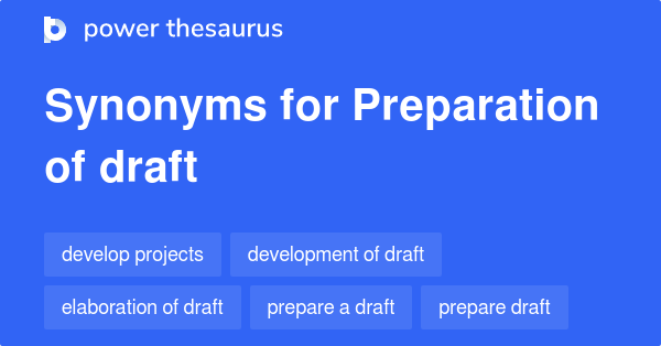 Preparation Of Draft synonyms - 52 Words and Phrases for Preparation Of ...