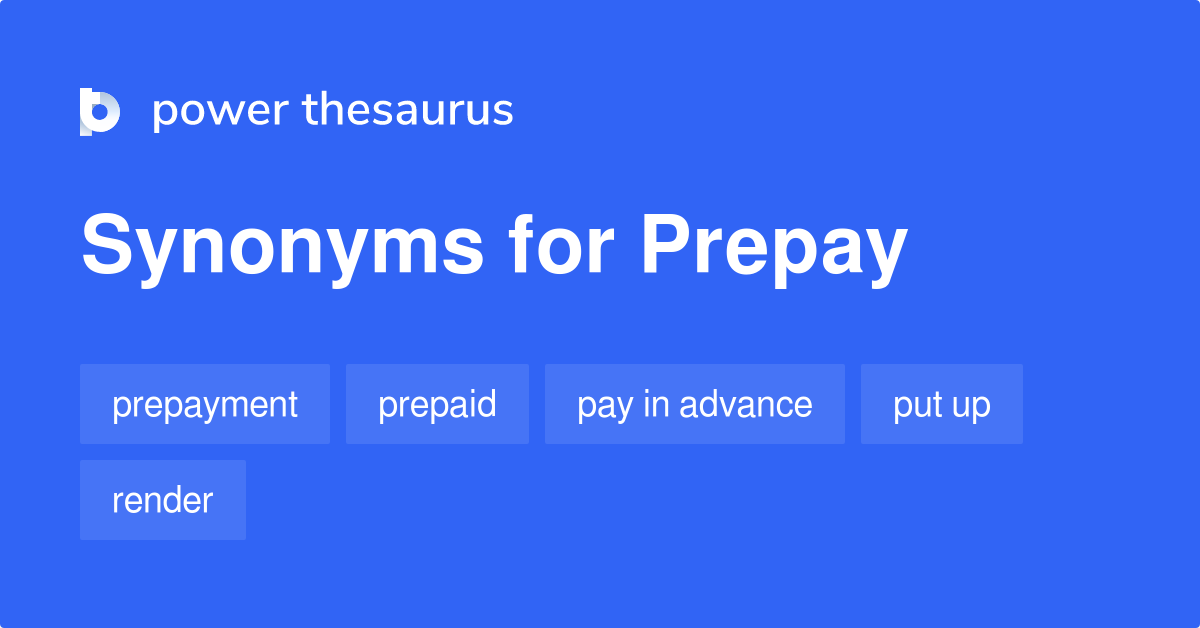 167 PREPAY Synonyms