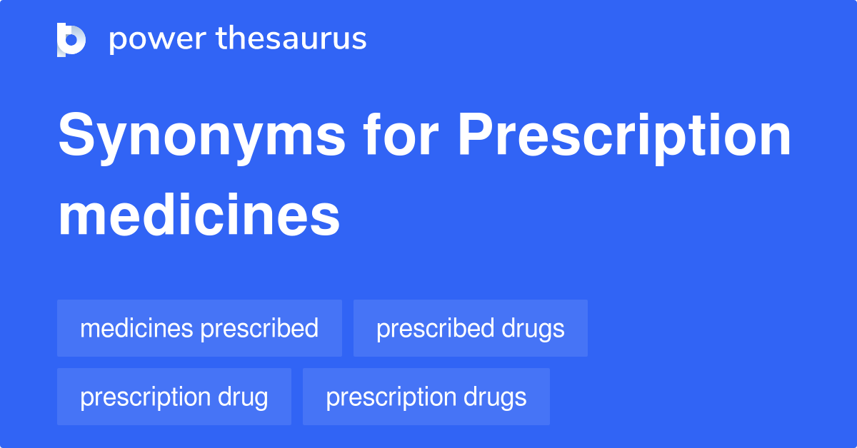 Prescription Medicines synonyms - 50 Words and Phrases for Prescription ...