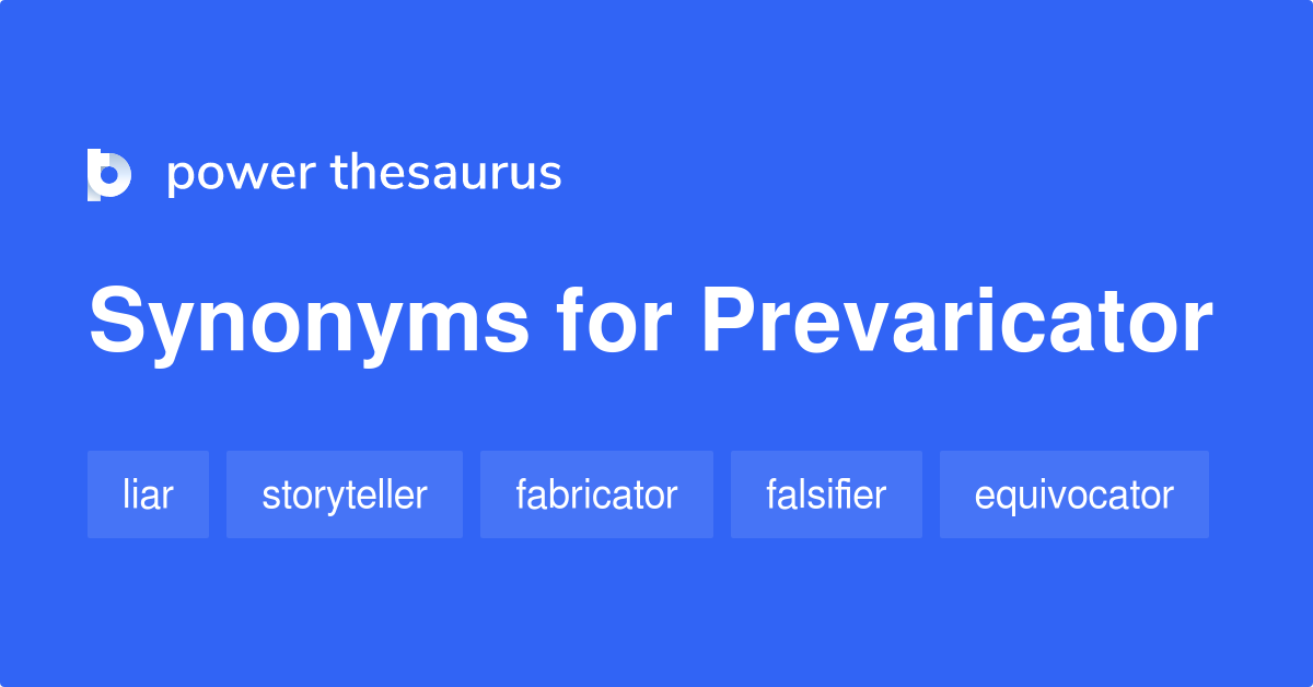 PREVARICATOR Synonyms: 167 Similar Words & Phrases