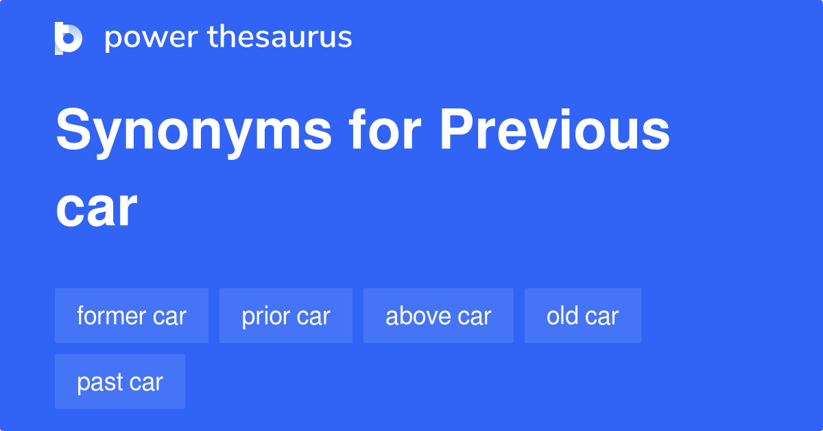 Previous Car synonyms - 9 Words and Phrases for Previous Car