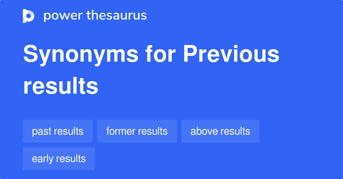 104 PREVIOUS RESULTS Synonyms