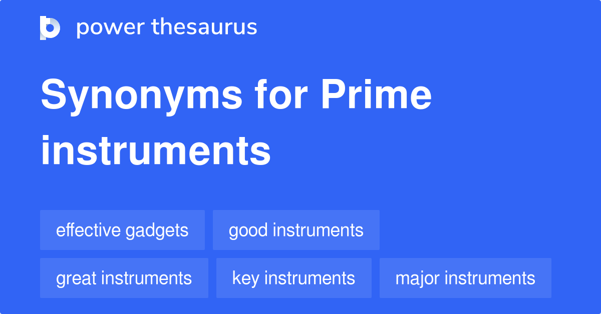 Prime Instruments synonyms - 67 Words and Phrases for Prime Instruments