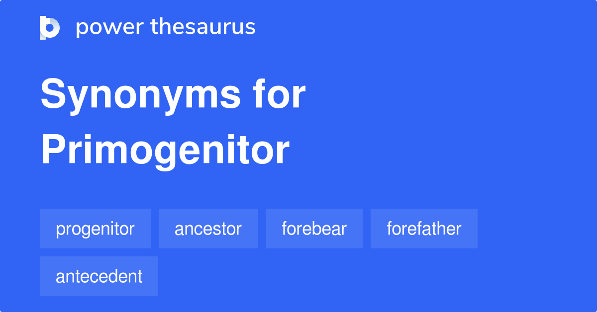 347 PRIMOGENITOR Synonyms
