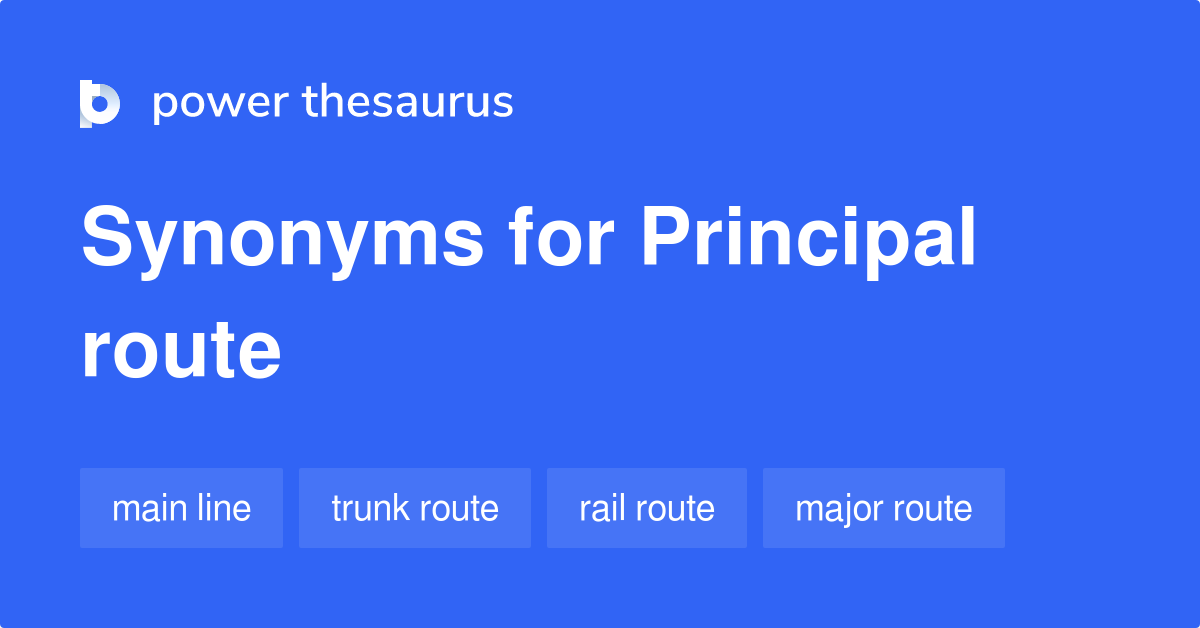 42 PRINCIPAL ROUTE Synonyms