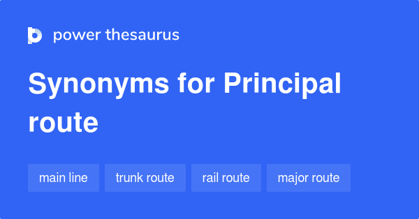 42 PRINCIPAL ROUTE Synonyms