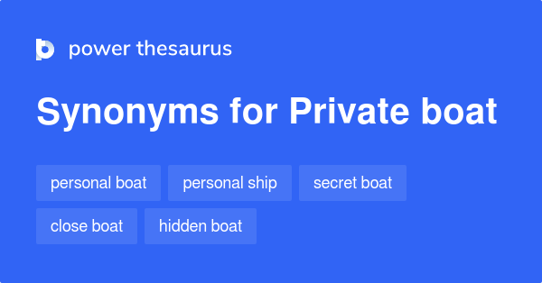 38 PRIVATE BOAT Synonyms