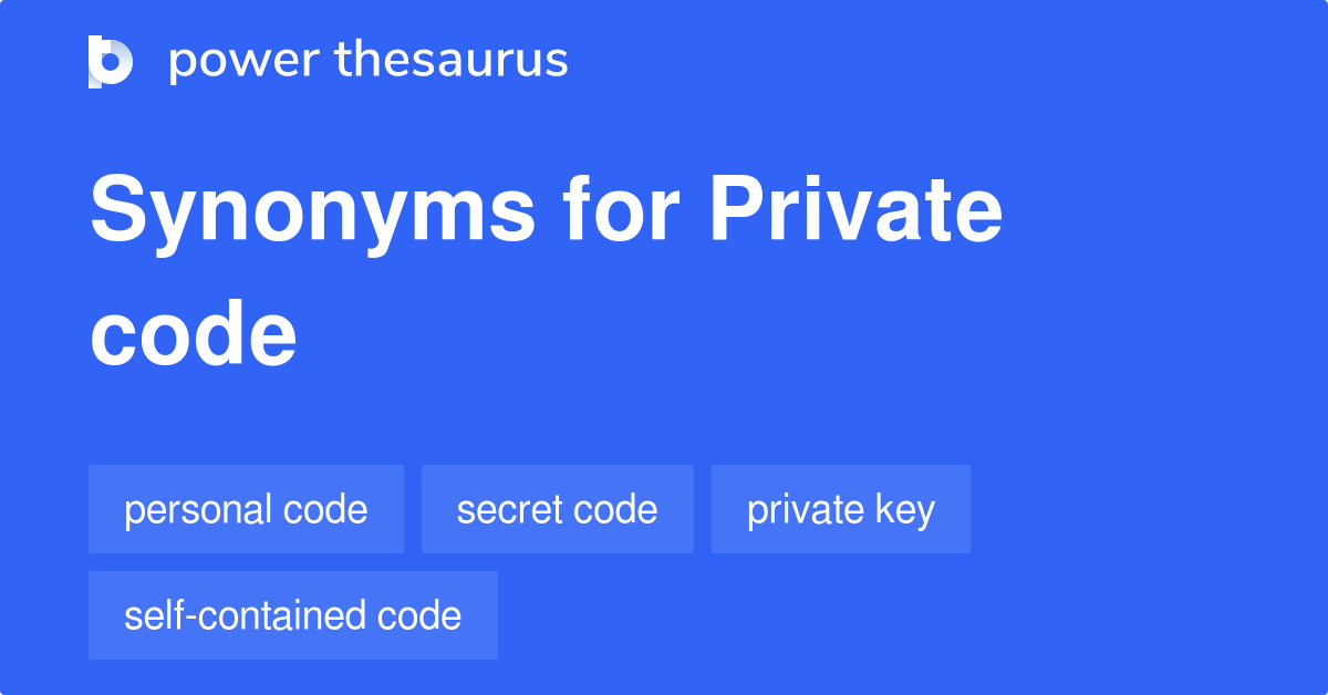 Private Code synonyms - 45 Words and Phrases for Private Code