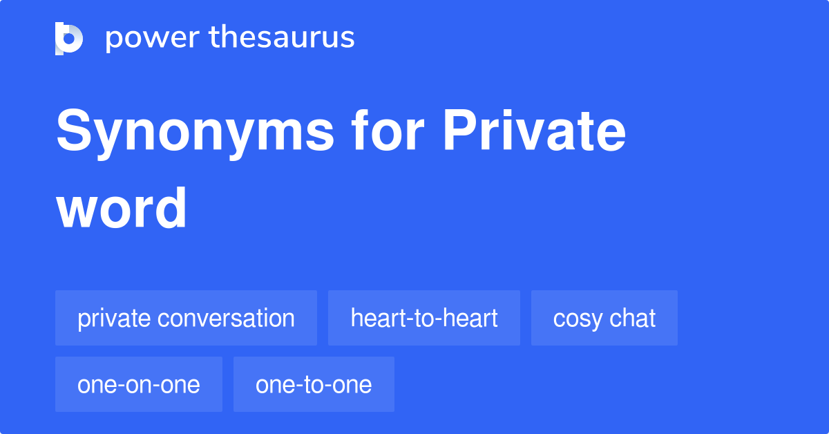 Private Word synonyms - 44 Words and Phrases for Private Word