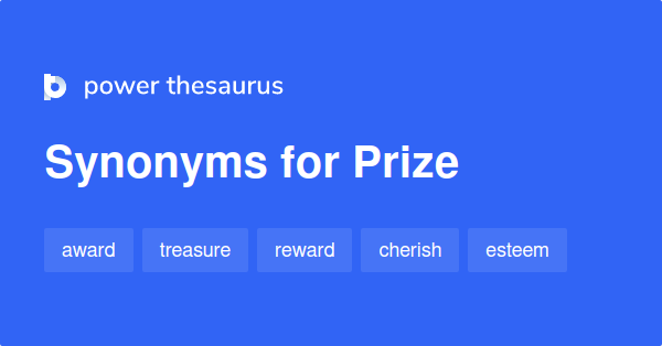 PRIZE Synonyms: 2 729 Similar Words & Phrases