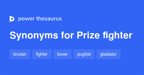 Prize Fighter synonyms - 20 Words and Phrases for Prize Fighter
