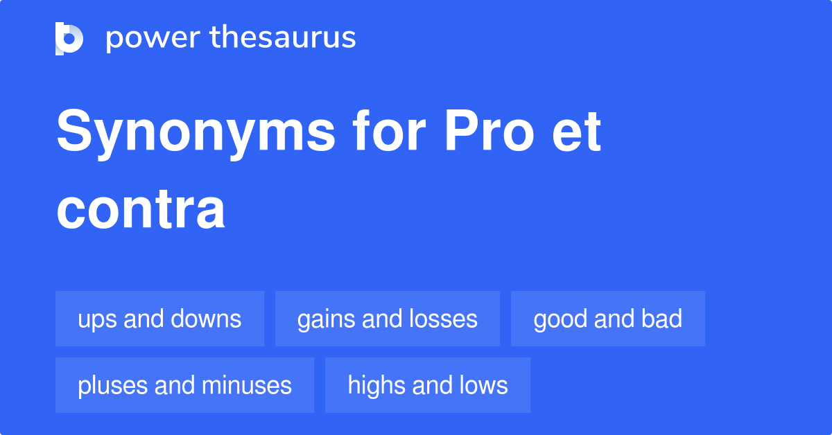 Pro Et Contra synonyms - 80 Words and Phrases for Pro Et Contra