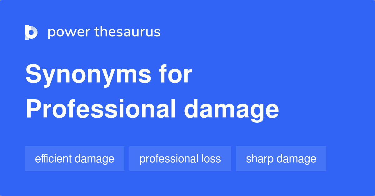 Professional Damage synonyms - 20 Words and Phrases for Professional Damage