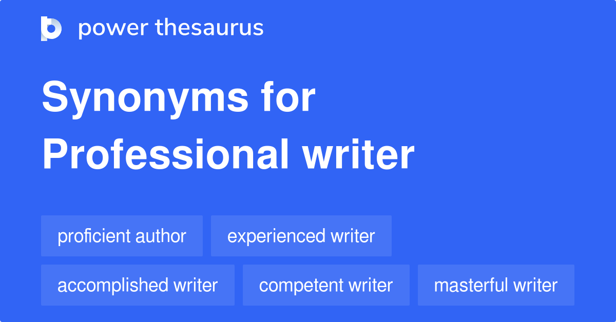 38 PROFESSIONAL WRITER Synonyms