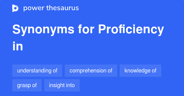 Proficiency In synonyms - 303 Words and Phrases for Proficiency In