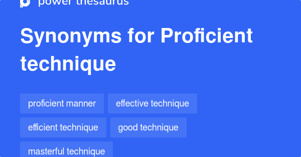 Proficient Technique synonyms - 27 Words and Phrases for Proficient ...