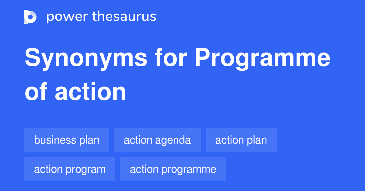 Programme Of Action synonyms - 65 Words and Phrases for Programme Of Action