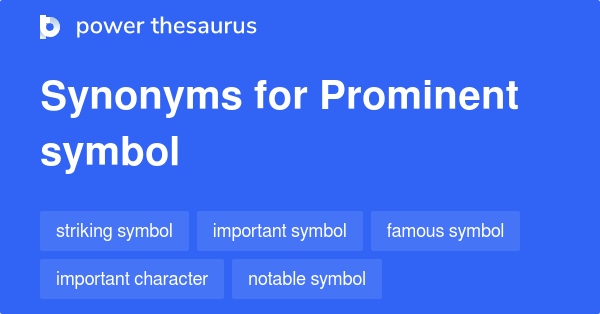 Prominent Symbol synonyms - 16 Words and Phrases for Prominent Symbol