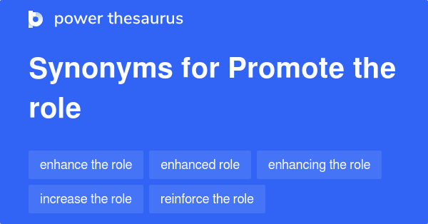 Promote The Role synonyms - 61 Words and Phrases for Promote The Role