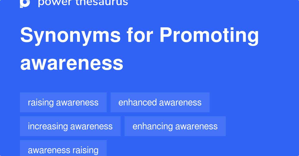 Promoting Awareness synonyms - 176 Words and Phrases for Promoting ...