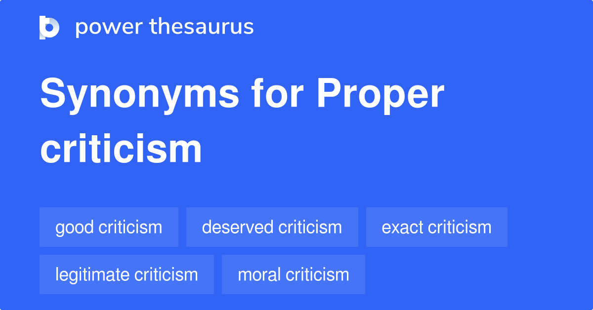 Proper Criticism synonyms - 9 Words and Phrases for Proper Criticism