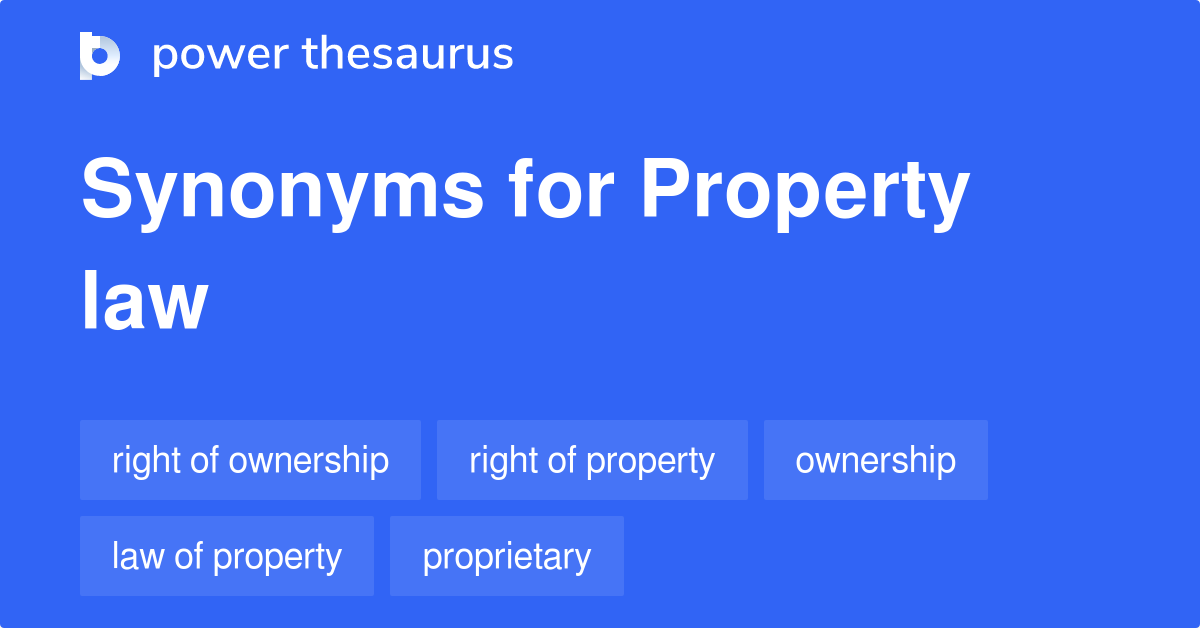 Property Law synonyms - 68 Words and Phrases for Property Law