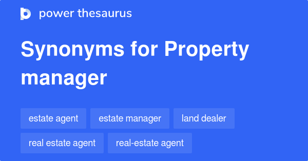 PROPERTY MANAGER Synonyms: 324 Similar Words & Phrases