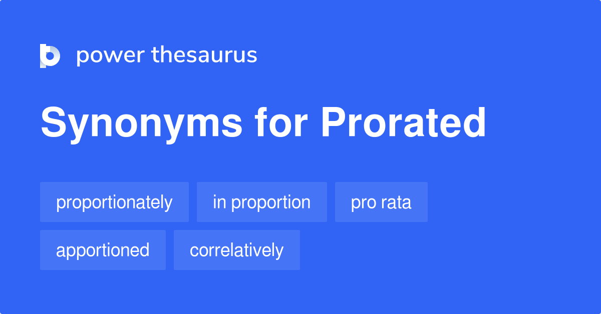 PRORATED Synonyms: 86 Similar Words & Phrases
