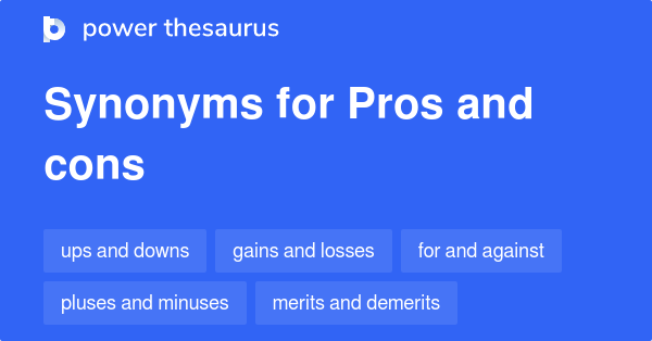 PROS AND CONS Synonyms: 293 Similar Words & Phrases