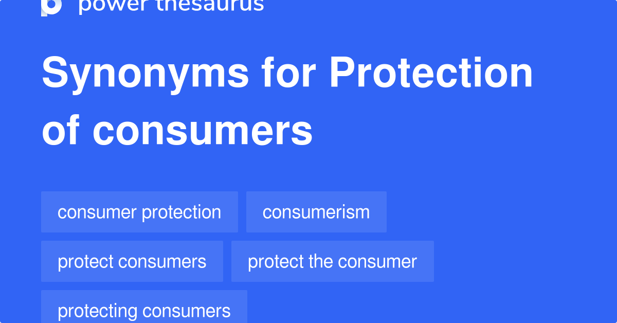Protection Of Consumers synonyms - 37 Words and Phrases for Protection ...