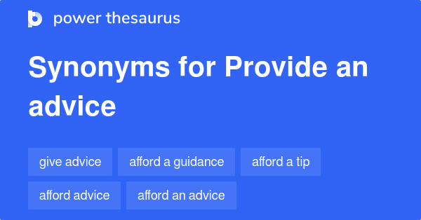 Provide An Advice synonyms - 62 Words and Phrases for Provide An Advice
