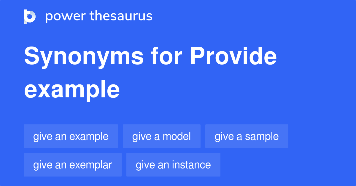 Provide Example synonyms - 74 Words and Phrases for Provide Example