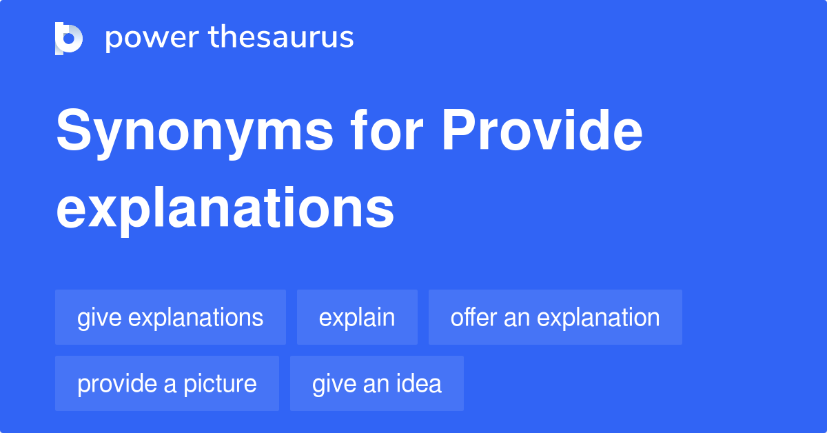 Provide Explanations synonyms - 133 Words and Phrases for Provide ...