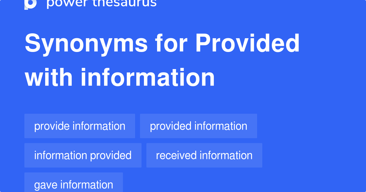 Provided With Information synonyms - 166 Words and Phrases for Provided ...
