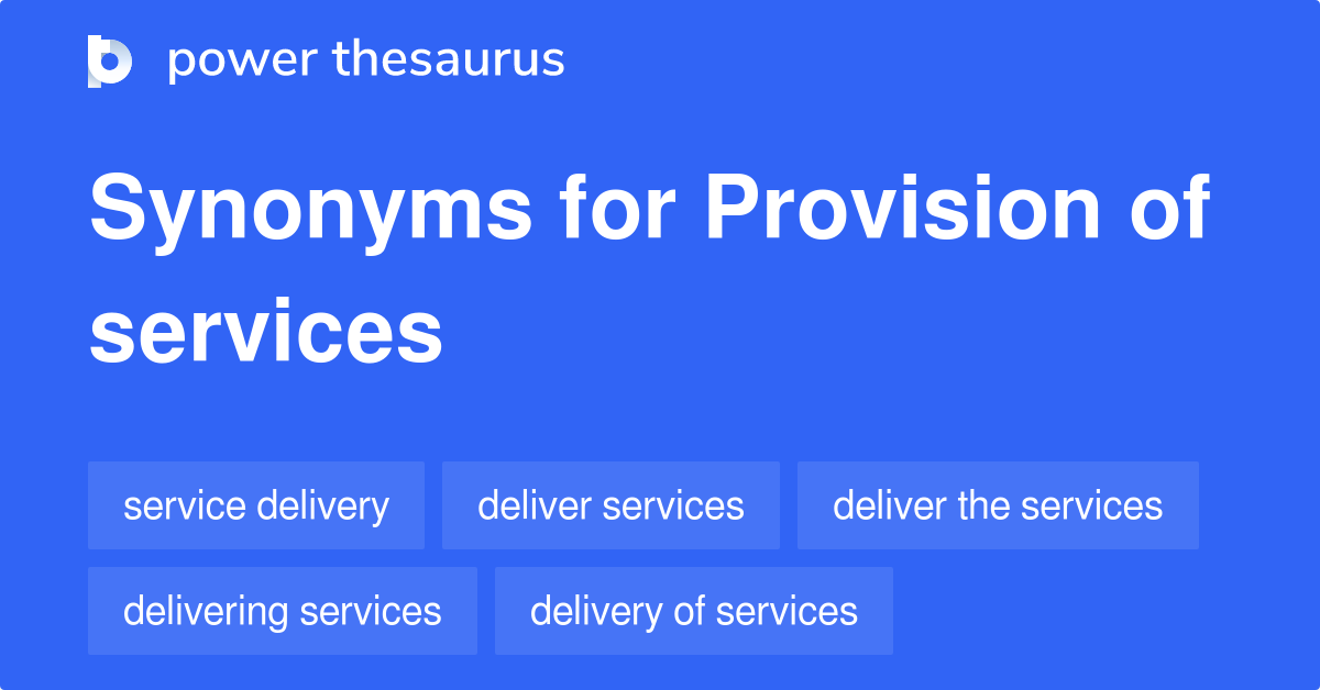 Provision Of Services synonyms - 91 Words and Phrases for Provision Of ...