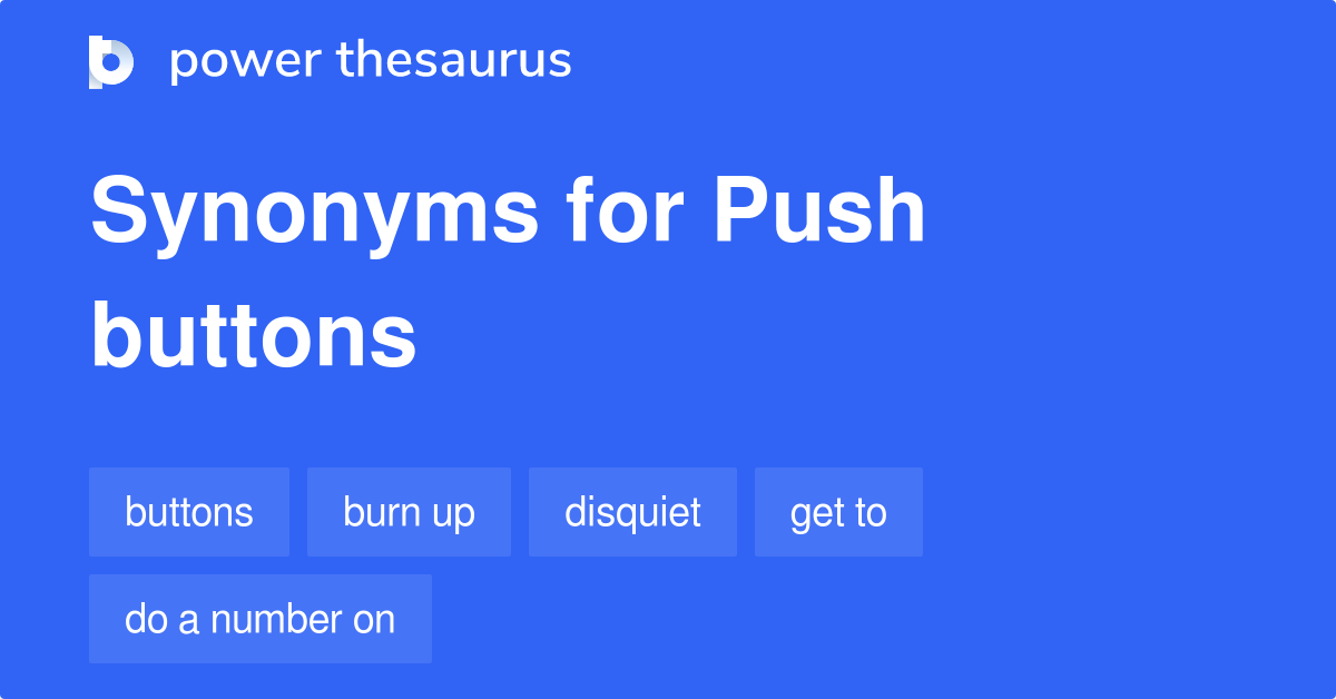 Push Buttons synonyms - 159 Words and Phrases for Push Buttons