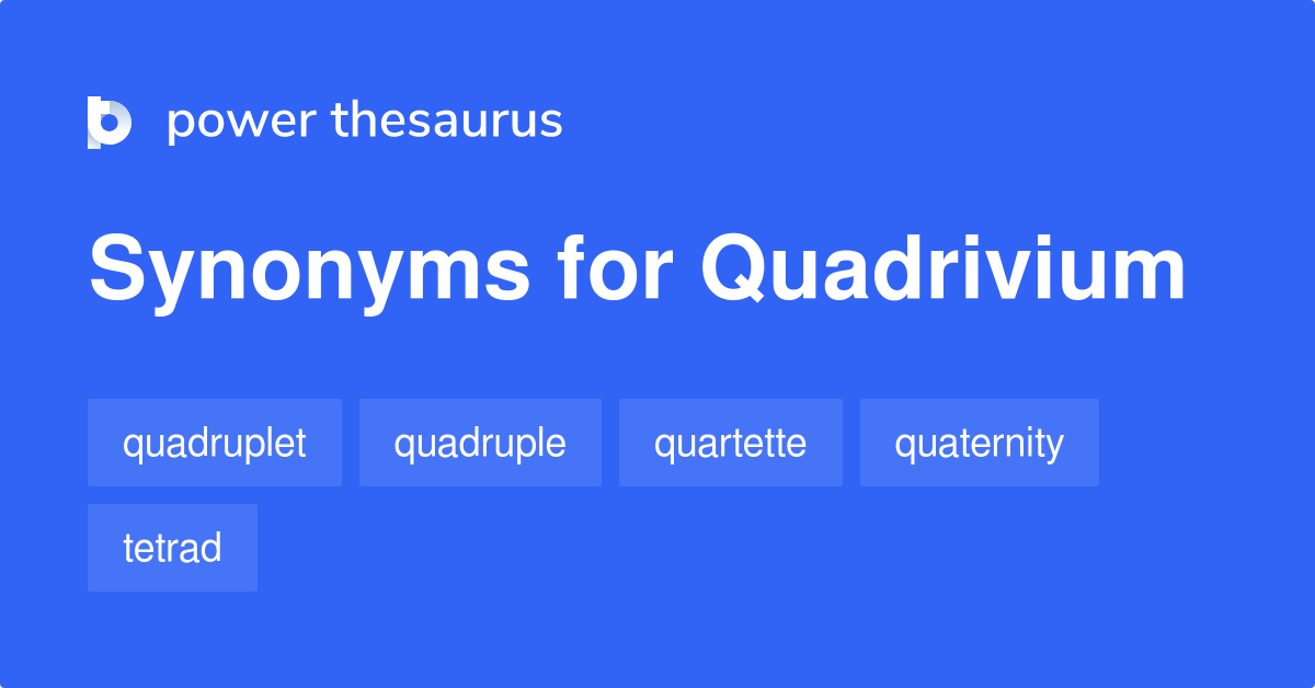 QUADRIVIUM Synonyms: 61 Similar Words & Phrases