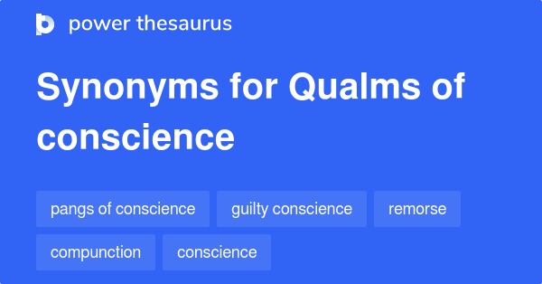 Qualms Of Conscience synonyms - 74 Words and Phrases for Qualms Of ...