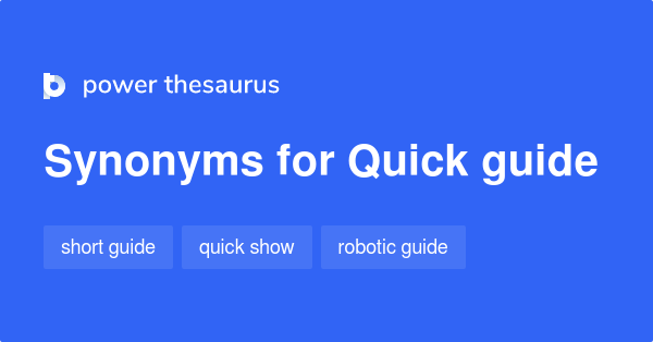 QUICK GUIDE Synonyms: 86 Similar Words & Phrases