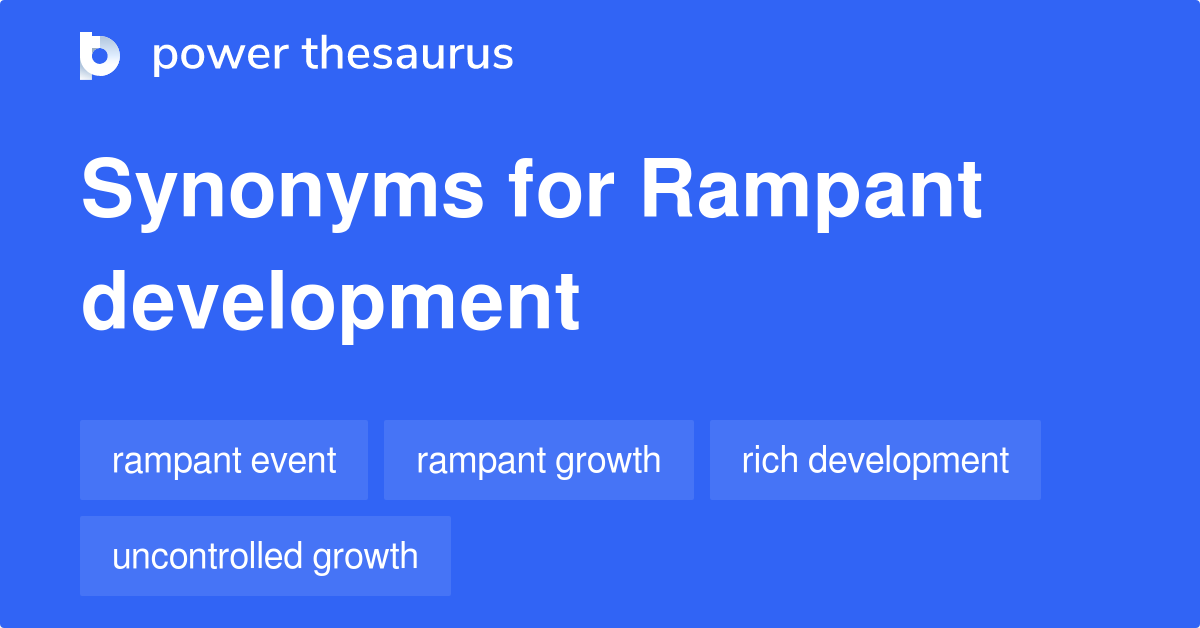 Rampant Development synonyms - 9 Words and Phrases for Rampant Development