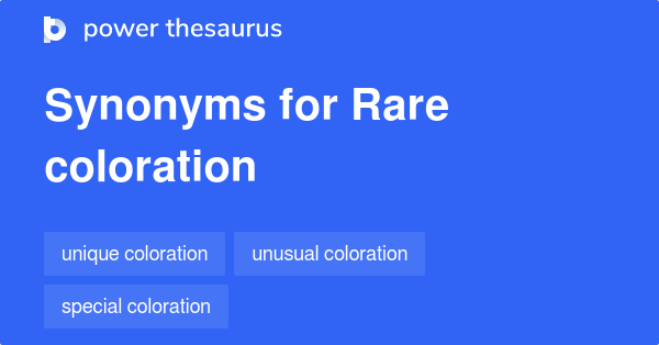 Rare Coloration synonyms - 20 Words and Phrases for Rare Coloration