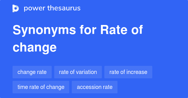 Rate Of Change Synonyms 286 Words And Phrases For Rate Of Change rate-of-change-synonyms-286-words-and-phrases-for-rate-of-change