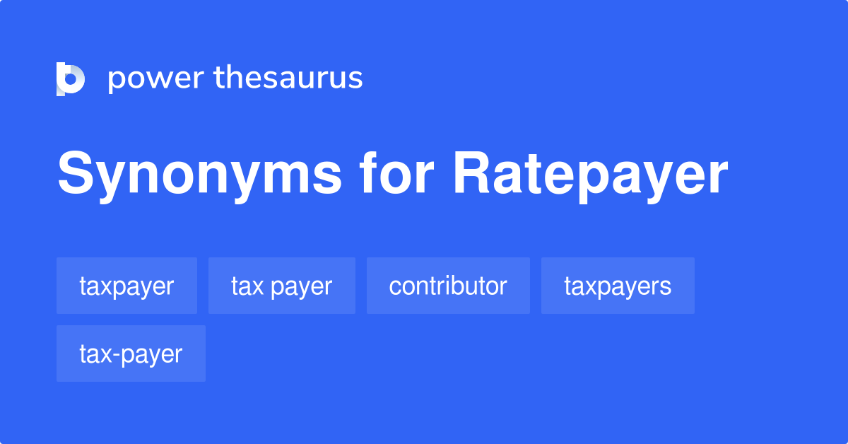 RATEPAYER Synonyms: 45 Similar Words & Phrases