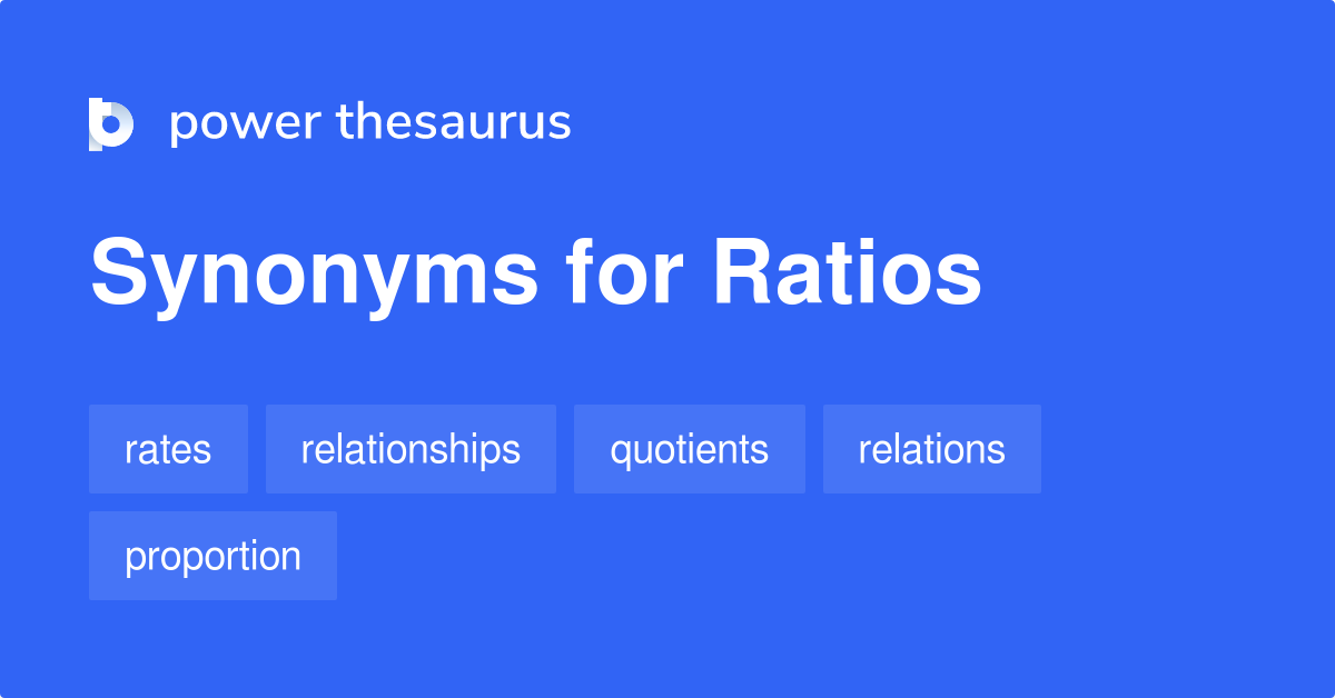RATIOS Synonyms: 99 Similar Words & Phrases