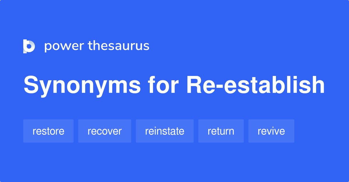 210 RE-ESTABLISH Synonyms